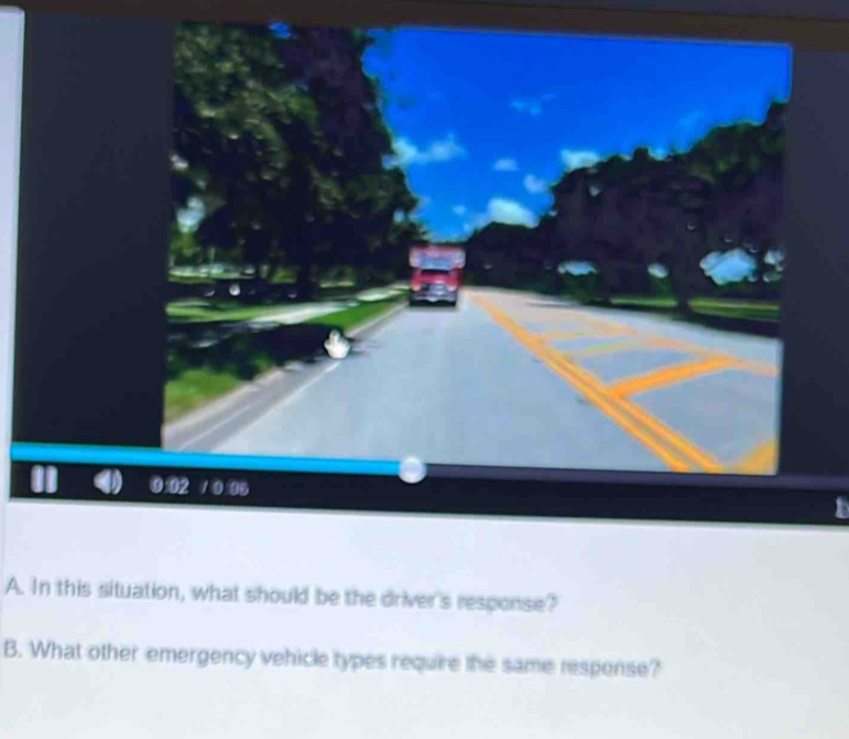 Solved: In this situation, what should be the driver's response? B ...