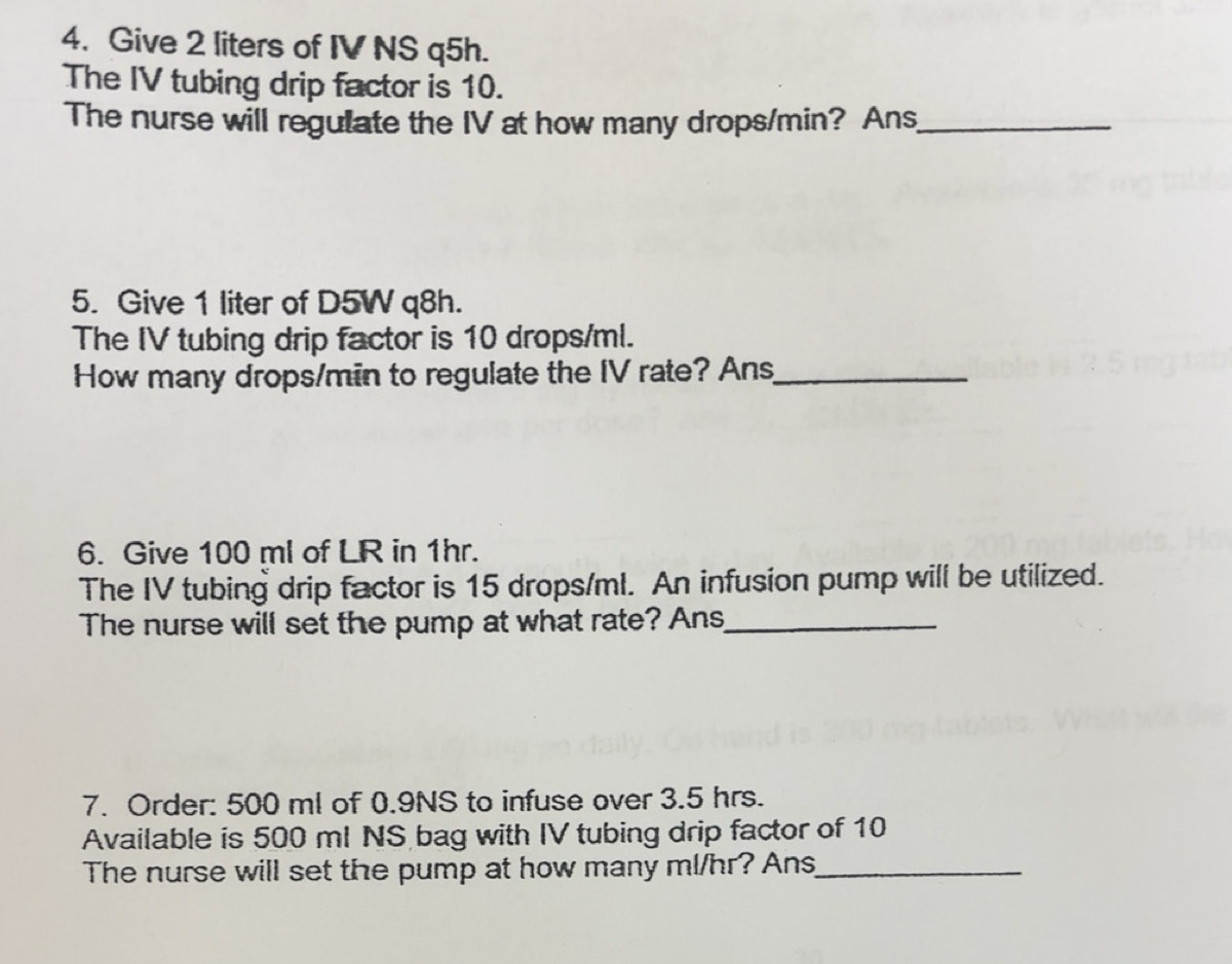 Solved: Give 2 liters of IV NS q5h. The IV tubing drip factor is 10. The nurse will regulate the ...