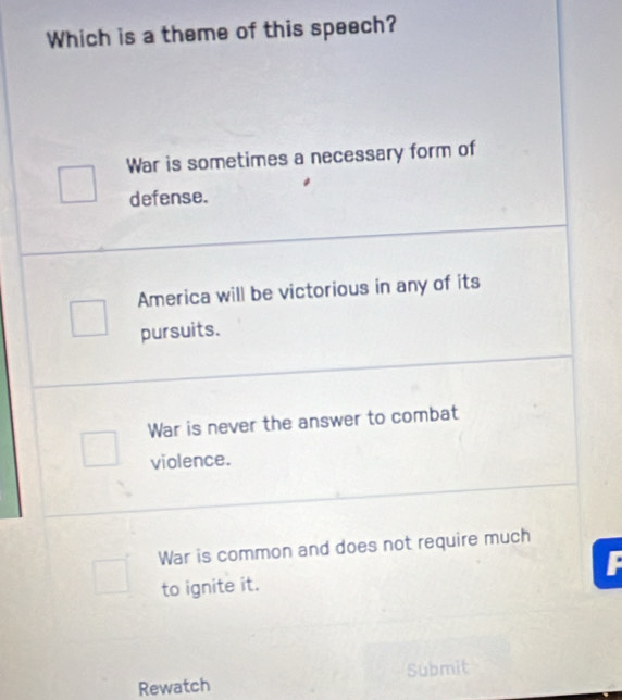 Solved: Which is a theme of this speech? War is sometimes a necessary ...