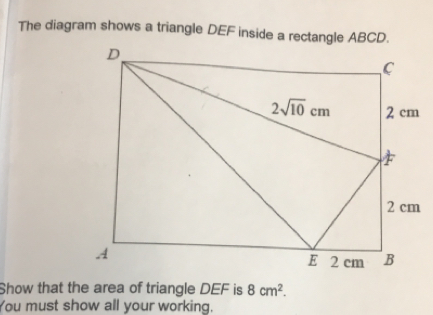 Solved: The diagram shows a triangle DEF inside a rectangle ABCD. Show that the area of triangle ...