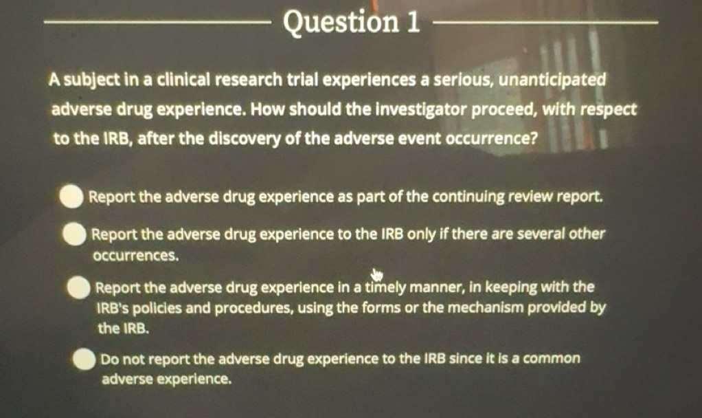 Solved: A subject in a clinical research trial experiences a serious ...