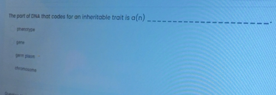 Solved: The part of DNA that codes for an inheritable trait is a(n ...