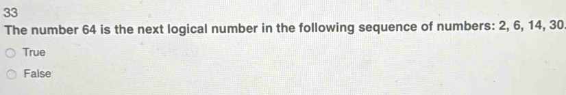 Solved: The number 64 is the next logical number in the following ...