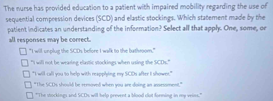 Solved: The nurse has provided education to a patient with impaired ...
