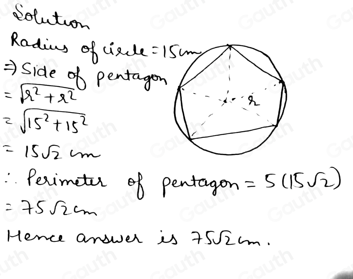 Solved: 5, A regular pentagon is inscribed in a circle with a radius of 15 cm. Find the perimete ...