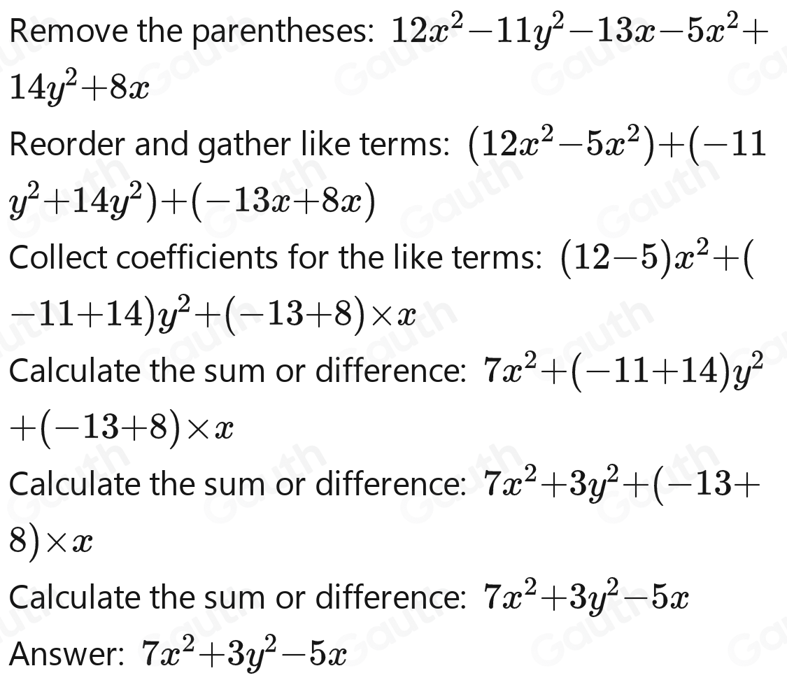 Solved: What is the difference of the polynomials? (12x^2-11y^2-13x)-(5x^2-14y^2-8x) 7x^2+3y^2 ...