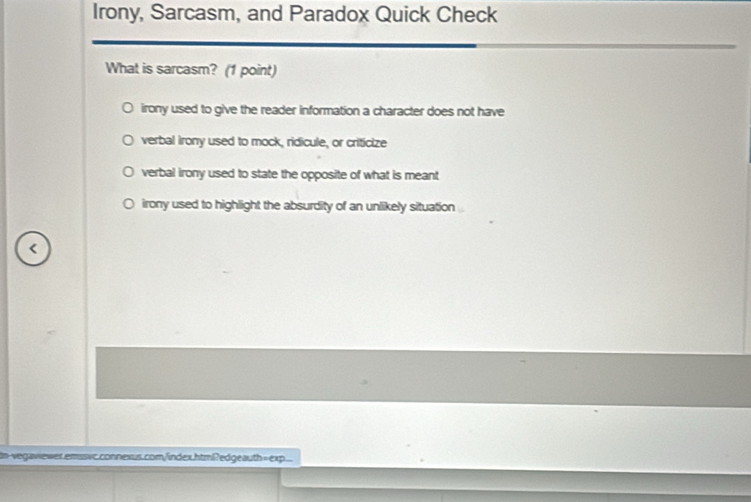 Solved: Irony, Sarcasm, and Paradox Quick Check What is sarcasm? (1 ...