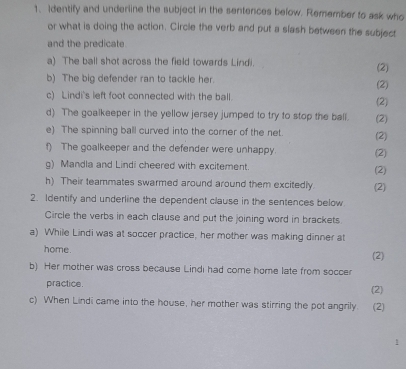 Solved: Identify and underline the subject in the sentences below ...