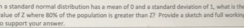 Solved: a standard normal distribution has a mean of 0 and a standard ...