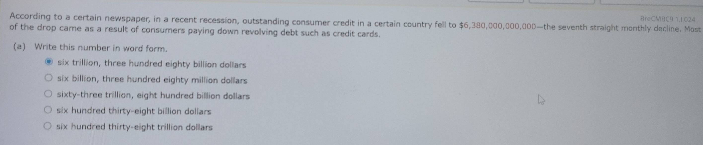 Solved: BreCMBC9 1.I.024. According to a certain newspaper, in a recent ...