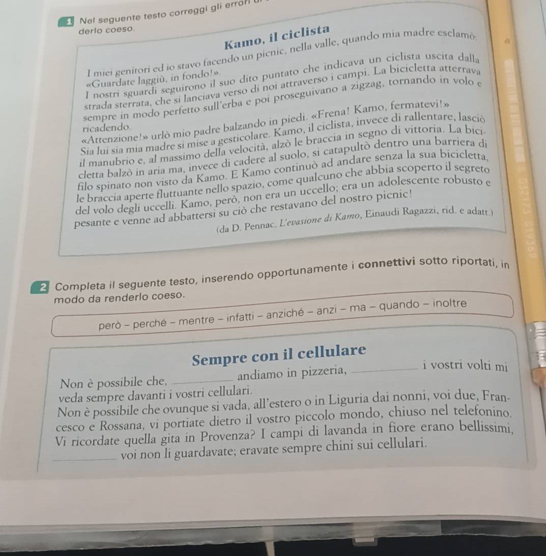 Risolto:Nel seguente testo correggi gli error! derlo coeso. Kamo, il ...