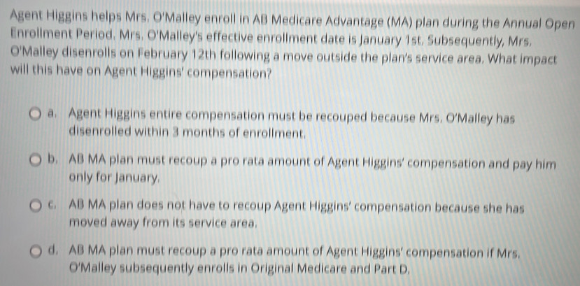 Solved: Agent Higgins helps Mrs. O'Malley enroll in AB Medicare Advantage (MA) plan during the ...