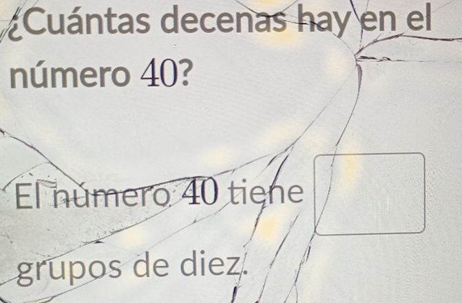 Resuelto:Cuántas decenas hay en el número 40? El número 40 tiene grupos ...