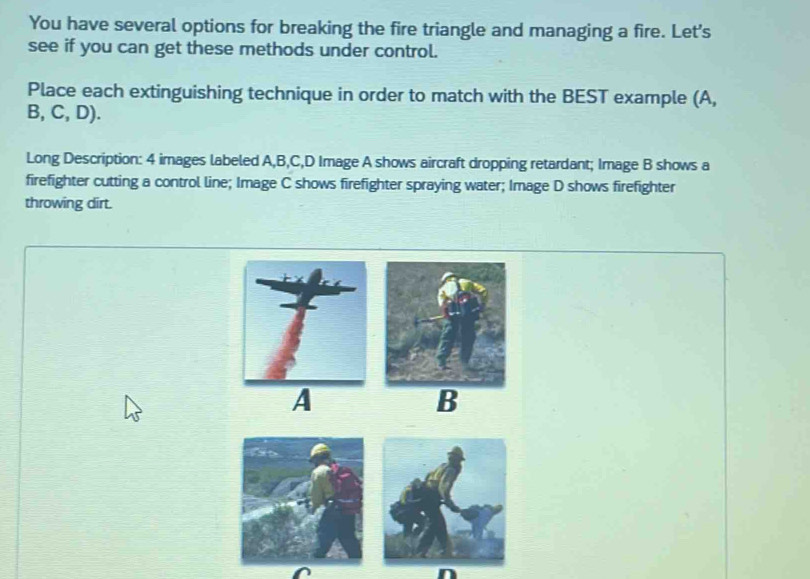 Solved: You have several options for breaking the fire triangle and ...