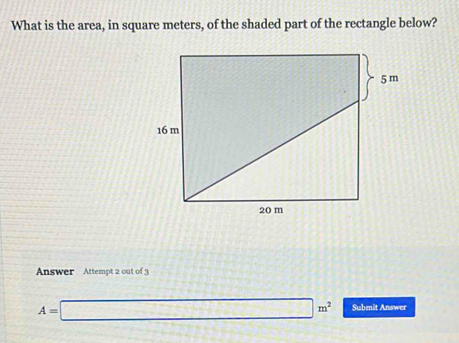 Solved: What is the area, in square meters, of the shaded part of the ...