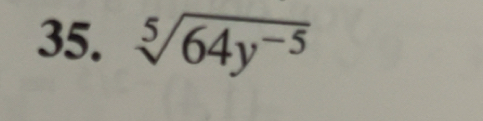 Solved: sqrt[5](64y^(-5)) [Math]