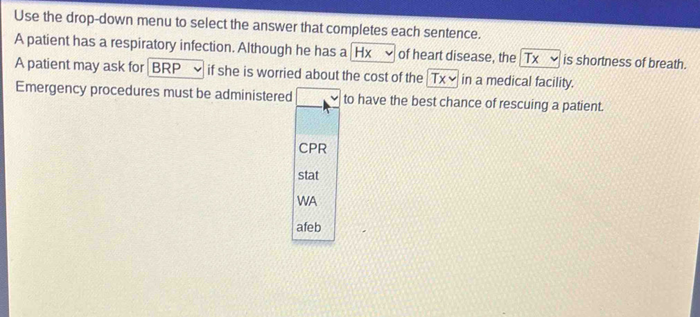 Solved: Use the drop-down menu to select the answer that completes each ...