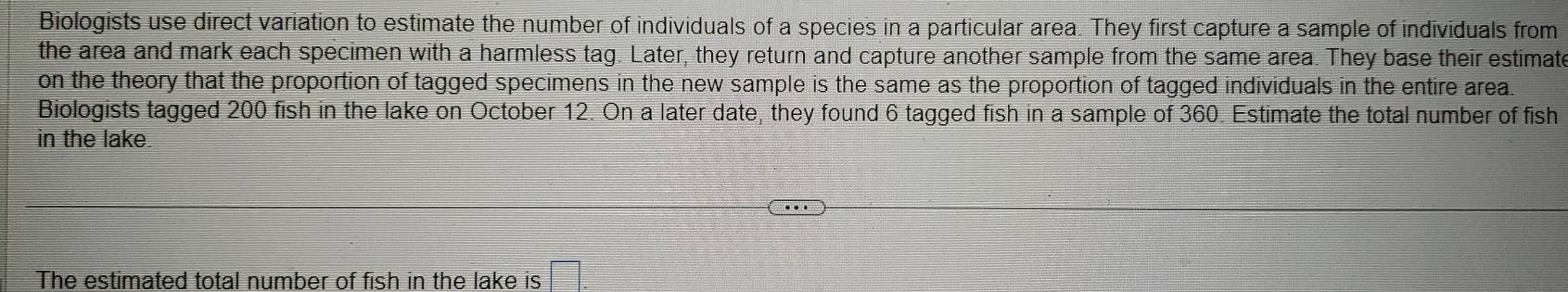 Solved: Biologists use direct variation to estimate the number of ...
