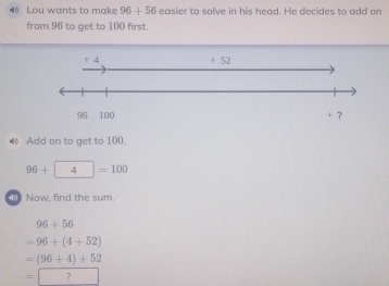 Solved: Lou wants to make 96+56 easier to solve in his head. He decides ...