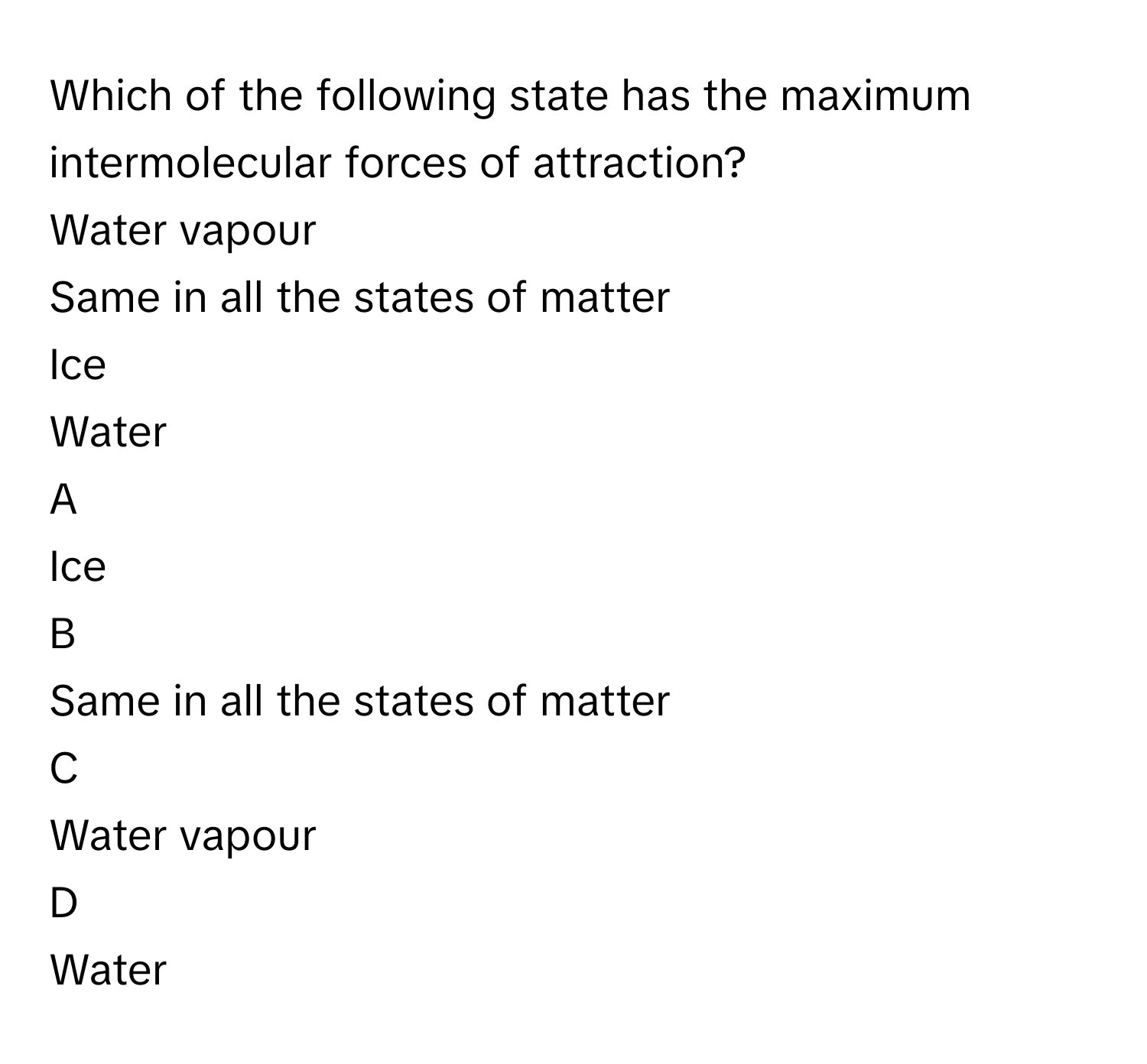 Solved: Which of the following state has the maximum intermolecular ...