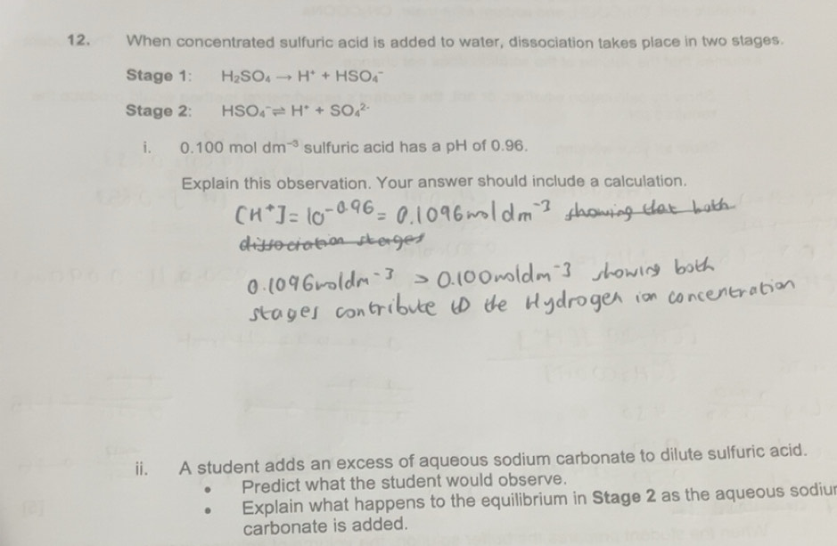 Gelöst:When concentrated sulfuric acid is added to water, dissociation ...