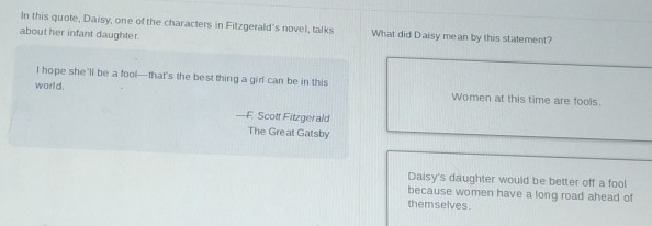 Solved: In this quote, Daisy, one of the characters in Fitzgerald's ...
