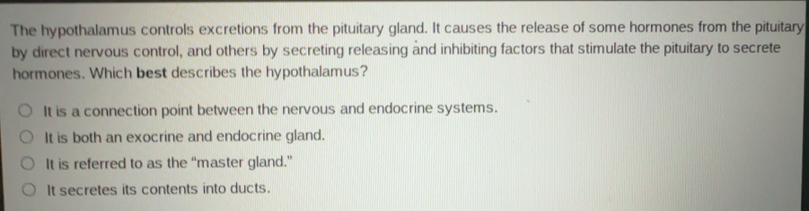Solved: The hypothalamus controls excretions from the pituitary gland ...