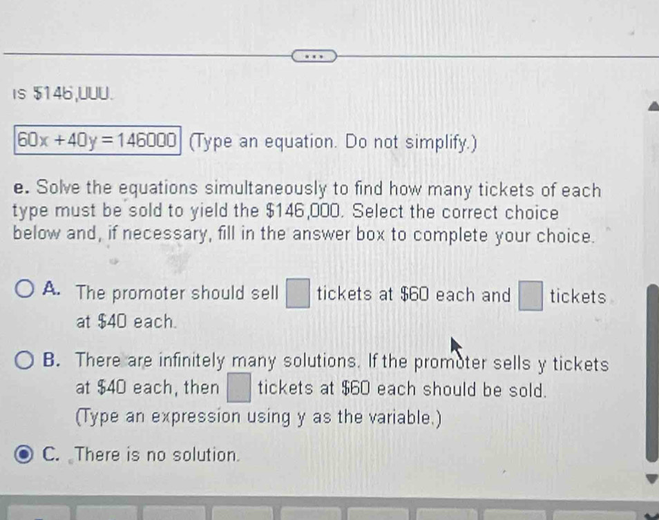 Solved: Is $146,UUU. 60x+40y=146000 (Type an equation. Do not simplify ...