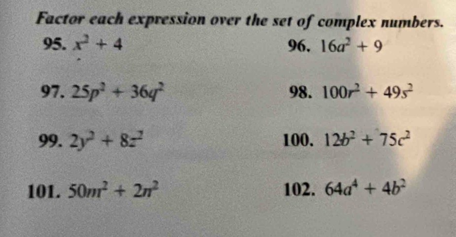Solved: Factor each expression over the set of complex numbers. 95. x^2 ...