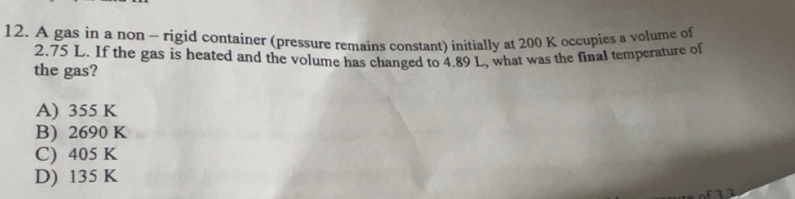 Solved: A gas in a non - rigid container (pressure remains constant ...