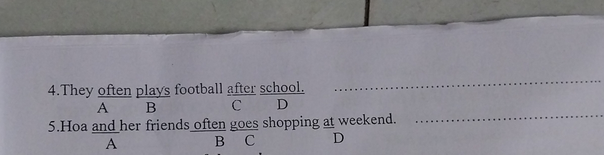 Giải quyết:They often plays football after school. _ A B C D 5.Hoa and ...