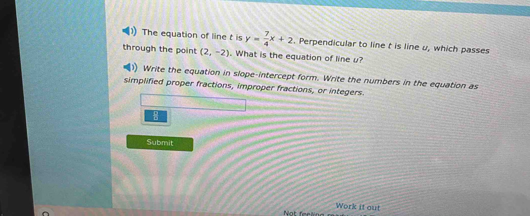 Solved: The equation of line t is y= 7/4 x+2. Perpendicular to line t ...