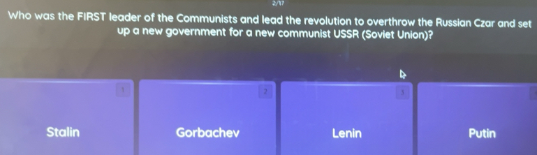 Solved: 2/17 Who was the FIRST leader of the Communists and lead the ...