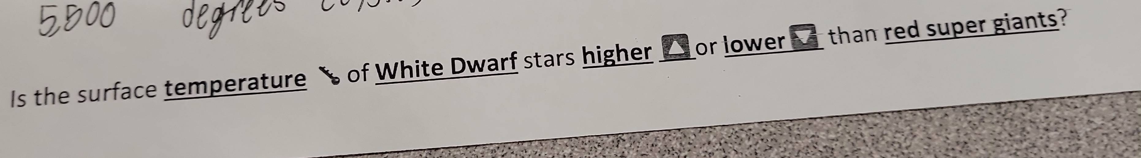 Solved: Is the surface temperature of White Dwarf stars higher . or ...