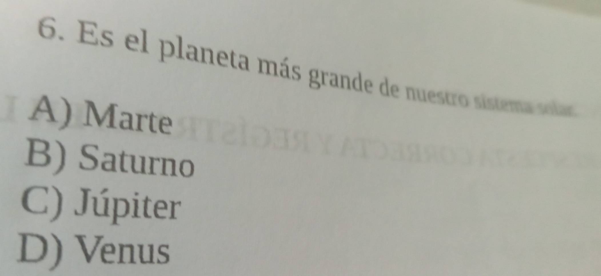 Resuelto:Es el planeta más grande de nuestro sistema solar A) Marte B ...