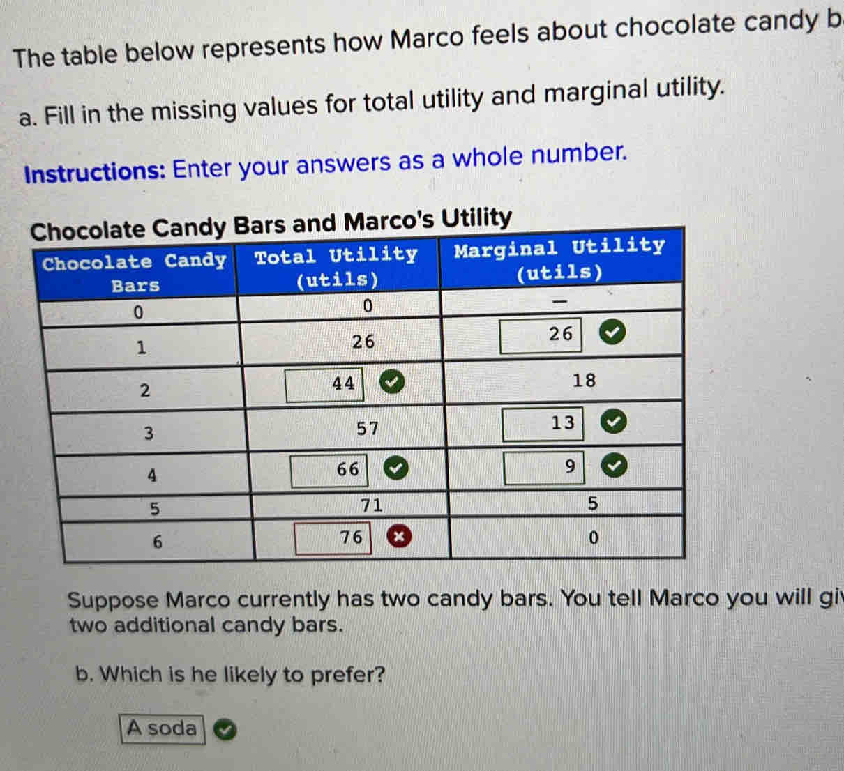 Solved: The table below represents how Marco feels about chocolate ...