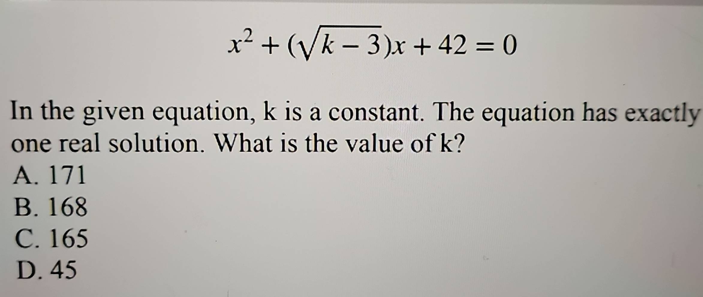 Solved: x^2+(sqrt(k-3))x+42=0 In the given equation, k is a constant ...