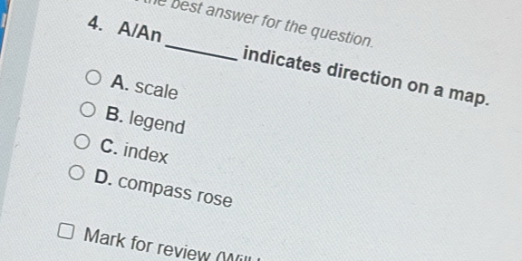 Solved: A/An e best answer for the question. _ indicates direction on a ...