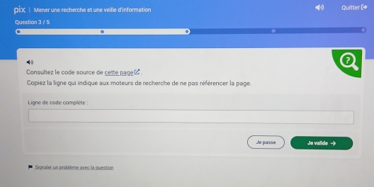 Résolu :pix Mener une recherche et une veille d'information Quitter [ Question 3 / 5 Consultez l