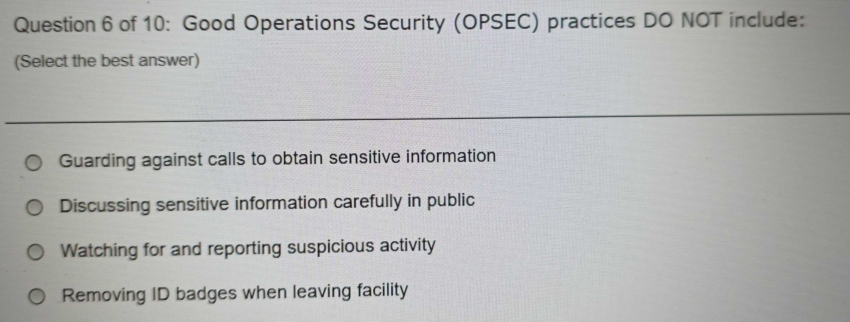 Solved: of 10: Good Operations Security (OPSEC) practices DO NOT include: (Select the best ...
