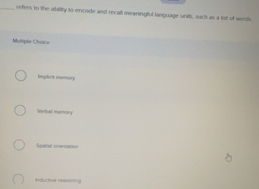 Solved: refers to the ability to encode and recall meaningful language ...
