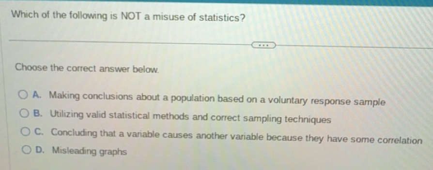 Solved: Which of the following is NOT a misuse of statistics? Choose ...