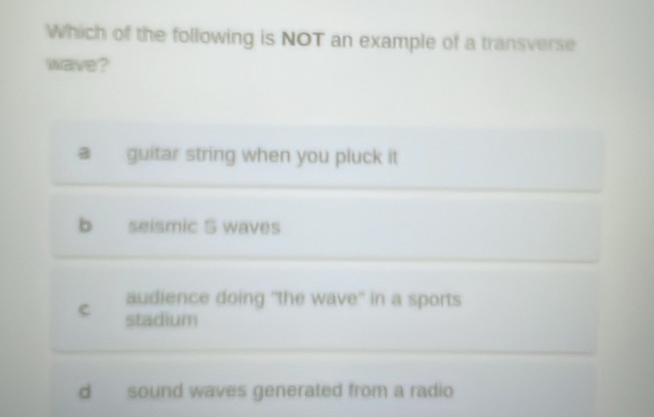 Solved: Which of the following is NOT an example of a transverse wave ...