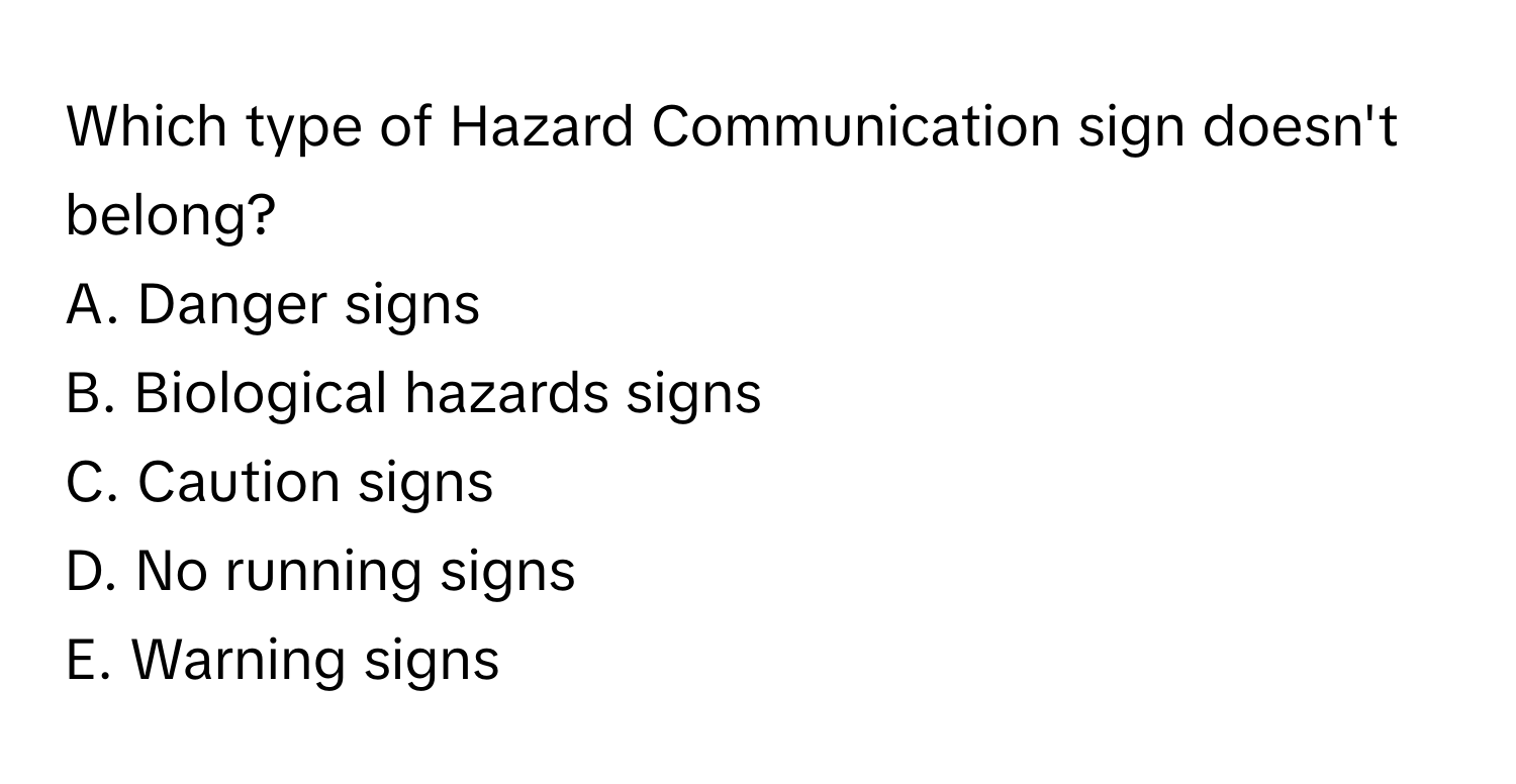 Solved: Which type of Hazard Communication sign doesn't belong? A ...