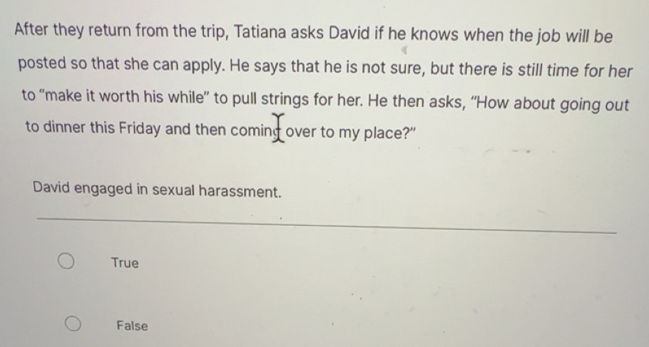 Solved: After they return from the trip, Tatiana asks David if he knows ...