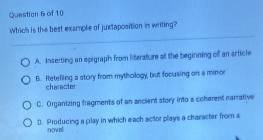 Solved: Which is the best example of juxtaposition in writing? A ...