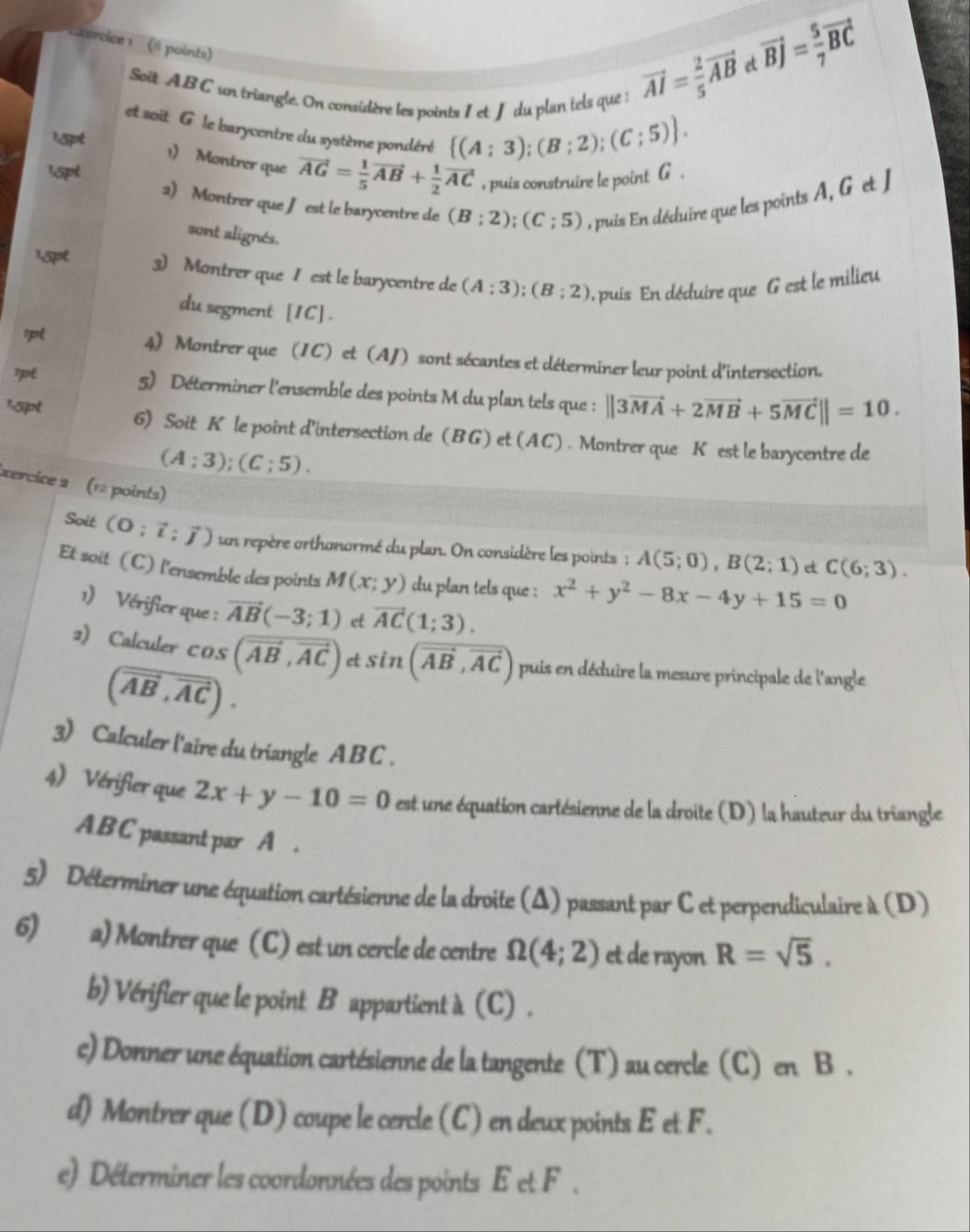 Résolu :xercice 1 (8 points) Soit AB C un triangle. On considère les ...