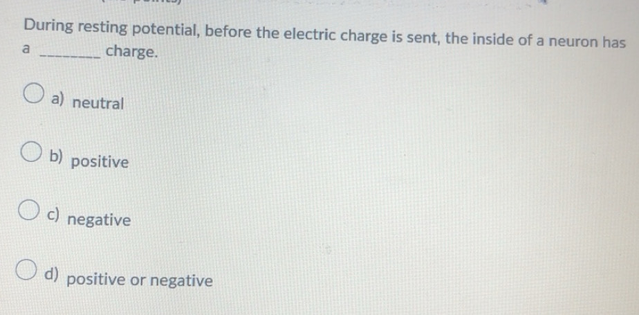 Solved: During resting potential, before the electric charge is sent ...