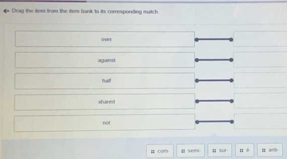 Résolu :Drag the item from the item bank to its corresponding match ...