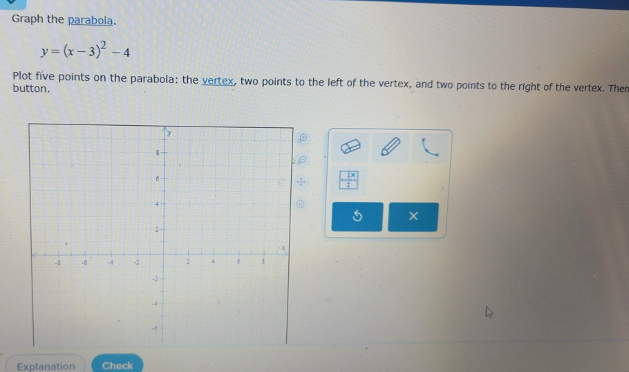 Resuelto:Graph the parabola. y=(x-3)^2-4 Plot five points on the ...
